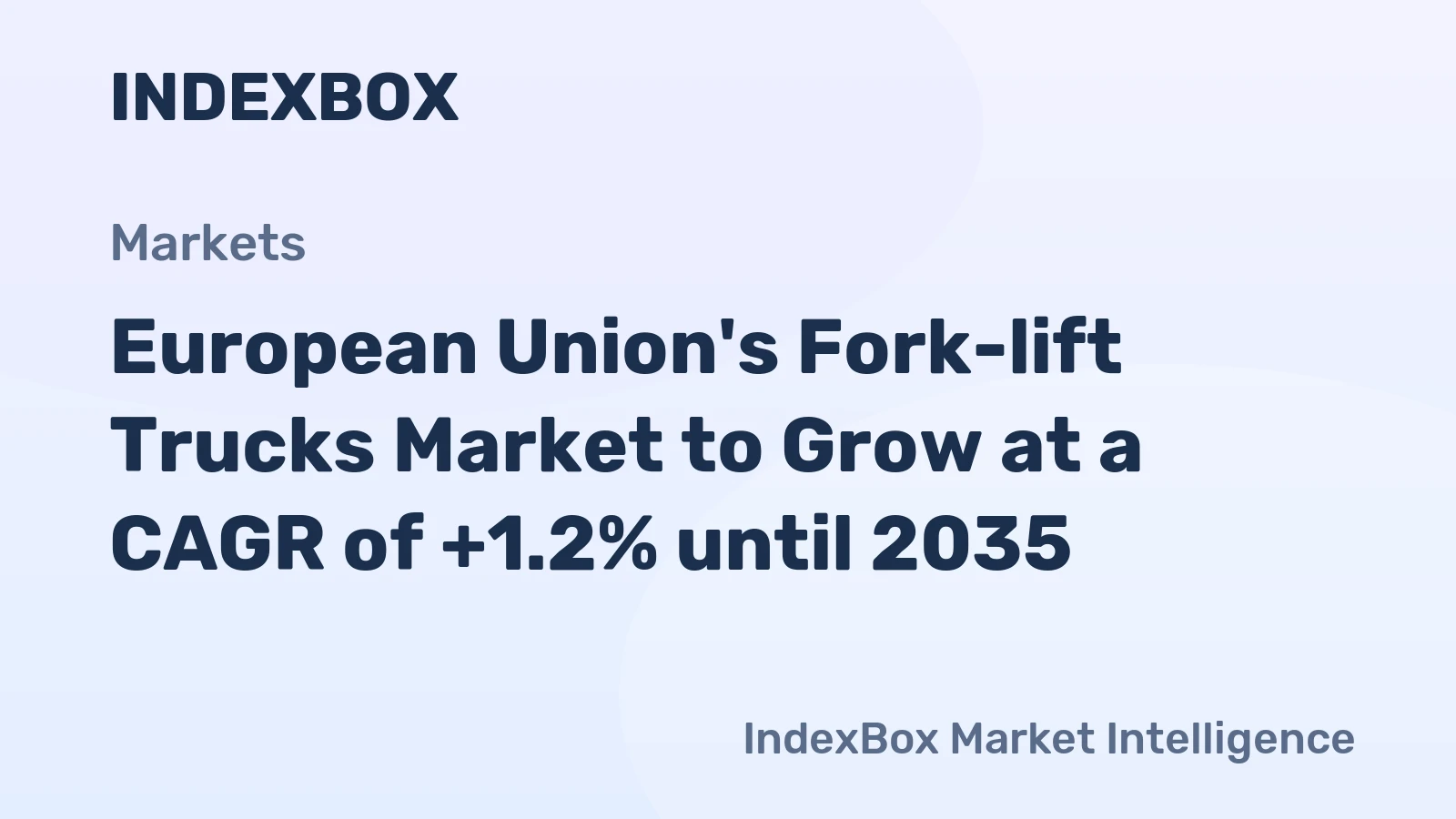 European Union's Fork-lift Trucks Market to Grow at a CAGR of +1.2% until 2035
