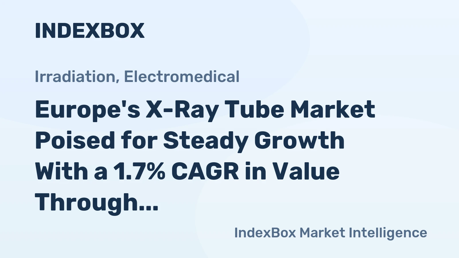 Europe's X-Ray Tube Market Poised for Steady Growth With a 1.7% CAGR in Value Through 2035