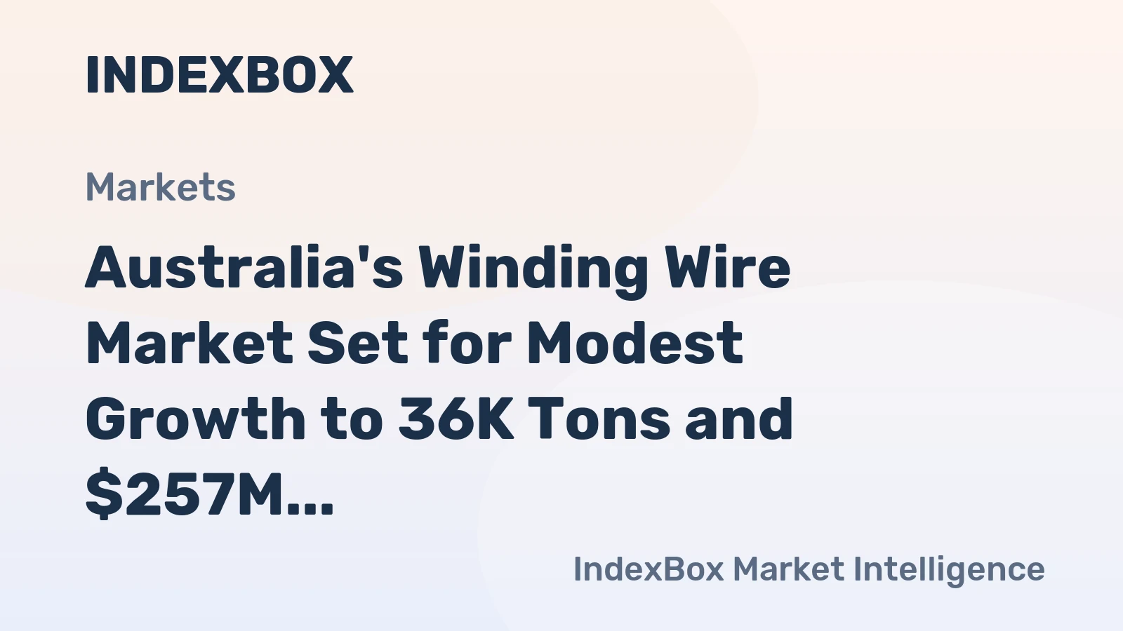 Australia's Winding Wire Market Set for Modest Growth to 36K Tons and $257M Value