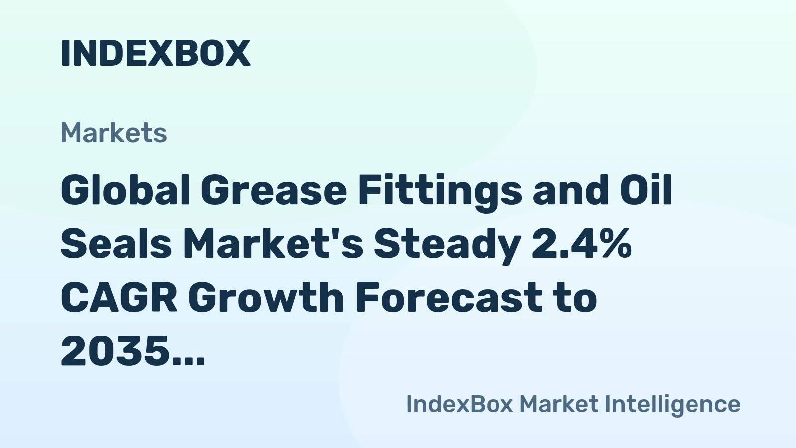 Global Grease Fittings and Oil Seals Market's Steady 2.4% CAGR Growth Forecast to 2035