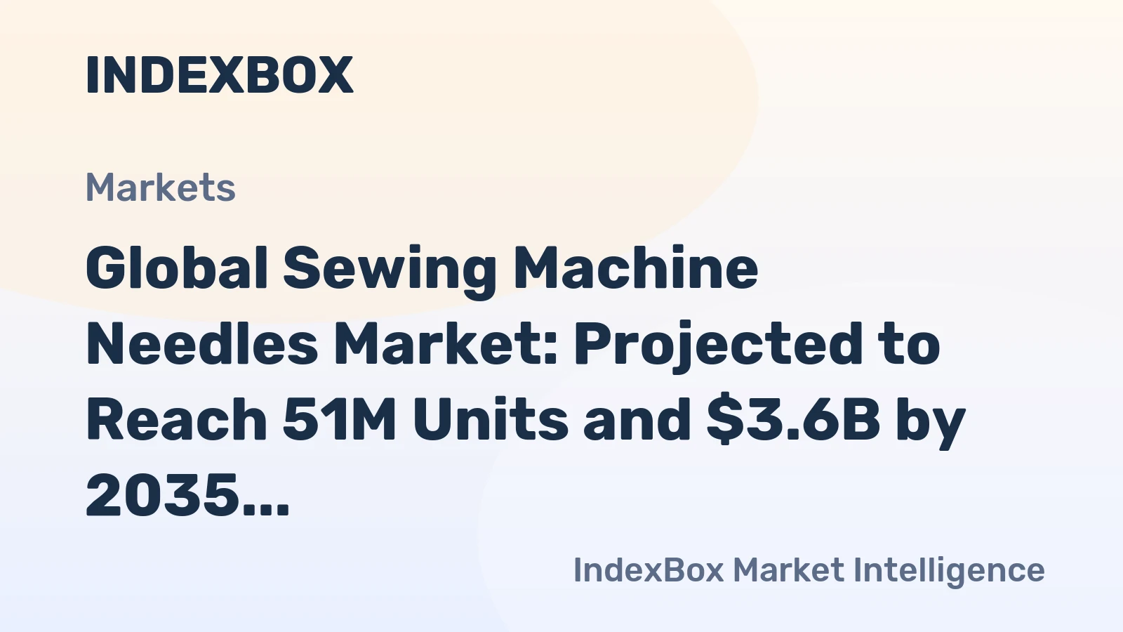 Global Sewing Machine Needles Market: Projected to Reach 51M Units and $3.6B by 2035