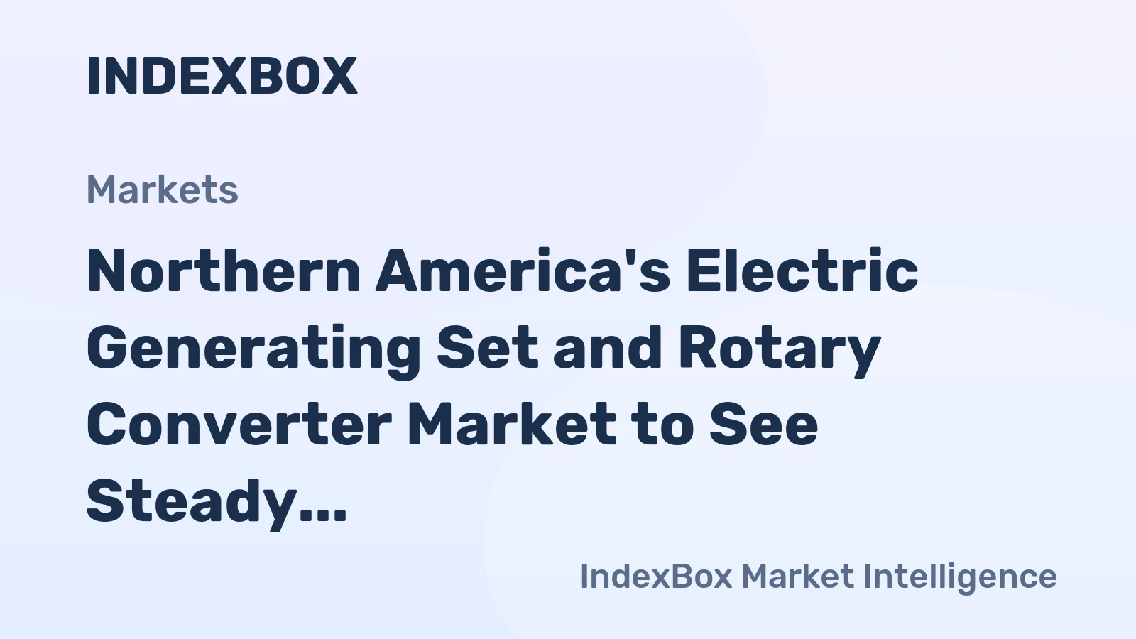 Northern America's Electric Generating Set and Rotary Converter Market to See Steady Growth with a +1.7% Volume CAGR