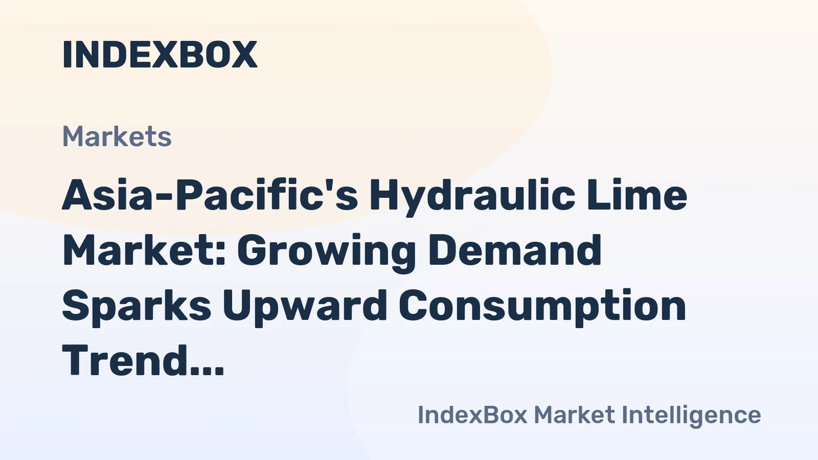 Asia-Pacific's Hydraulic Lime Market: Growing Demand Sparks Upward Consumption Trend