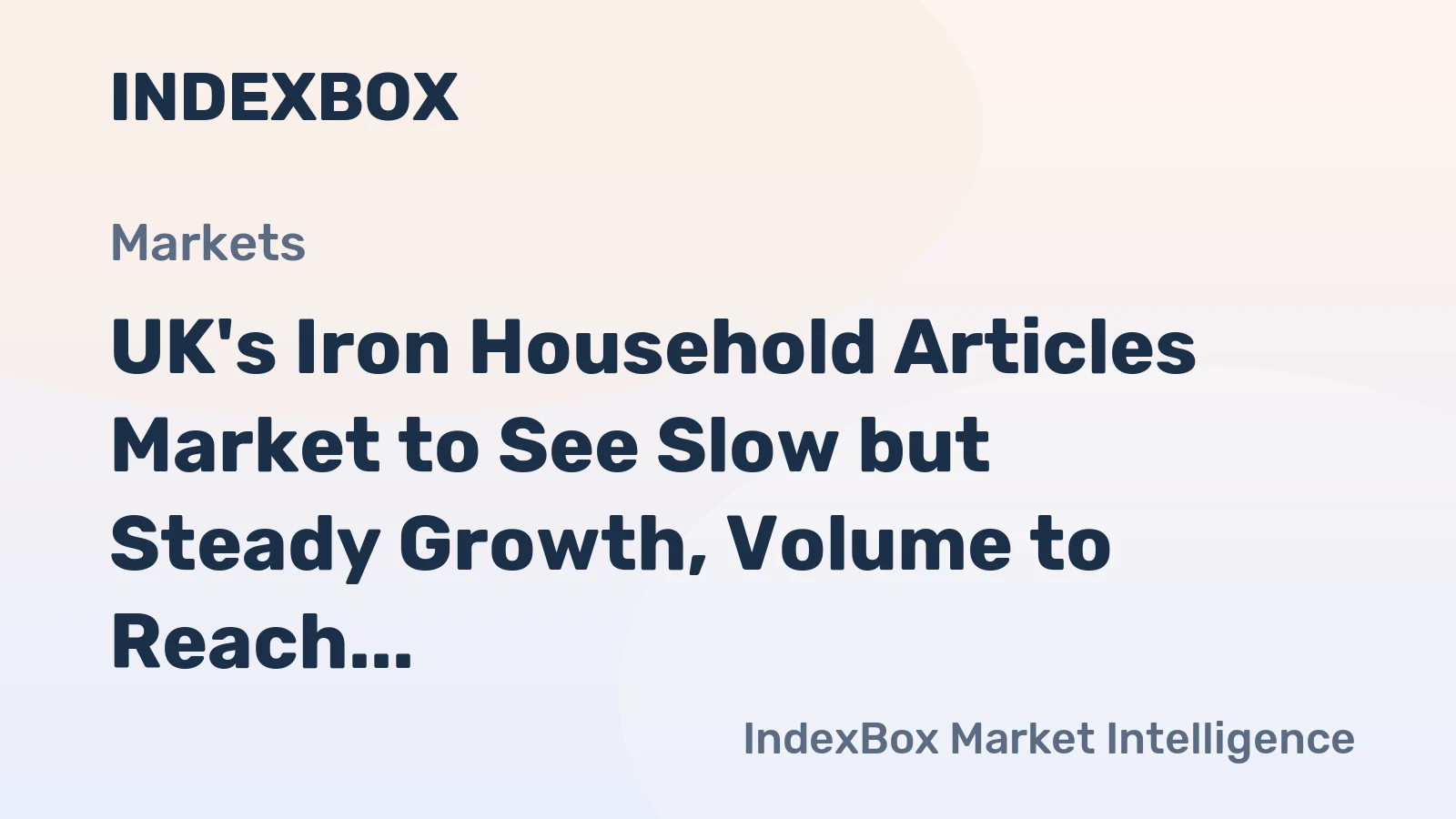 UK's Iron Household Articles Market to See Slow but Steady Growth, Volume to Reach 14K Tons and Value to Hit $247M by 2035