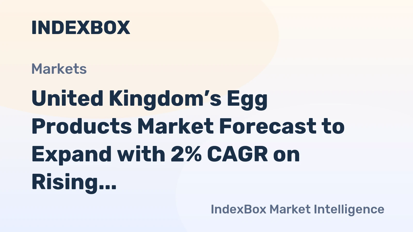 United Kingdom’s Egg Products Market Forecast to Expand with 2% CAGR on Rising Demand