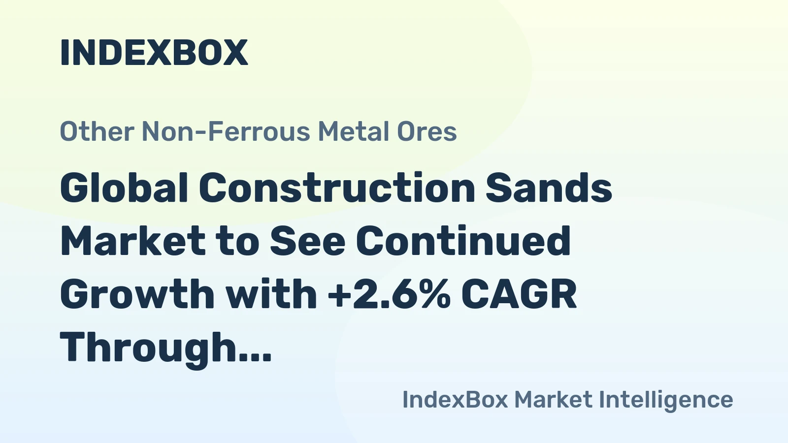 Global Construction Sands Market to See Continued Growth with +2.6% CAGR Through 2035