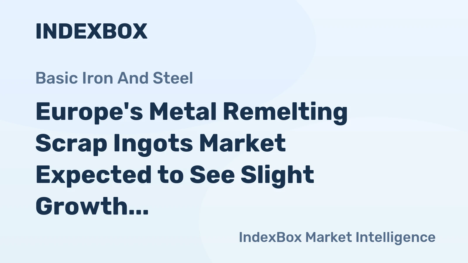 Europe's Metal Remelting Scrap Ingots Market Expected to See Slight Growth with +0.6% CAGR from 2024 to 2035
