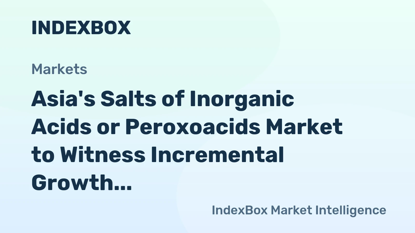 Asia's Salts of Inorganic Acids or Peroxoacids Market to Witness Incremental Growth with +0.3% CAGR by 2035