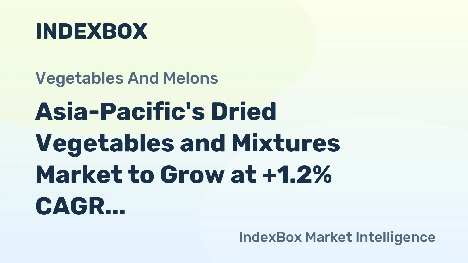 Asia-Pacific's Dried Vegetables and Mixtures Market to Grow at +1.2% CAGR by 2035