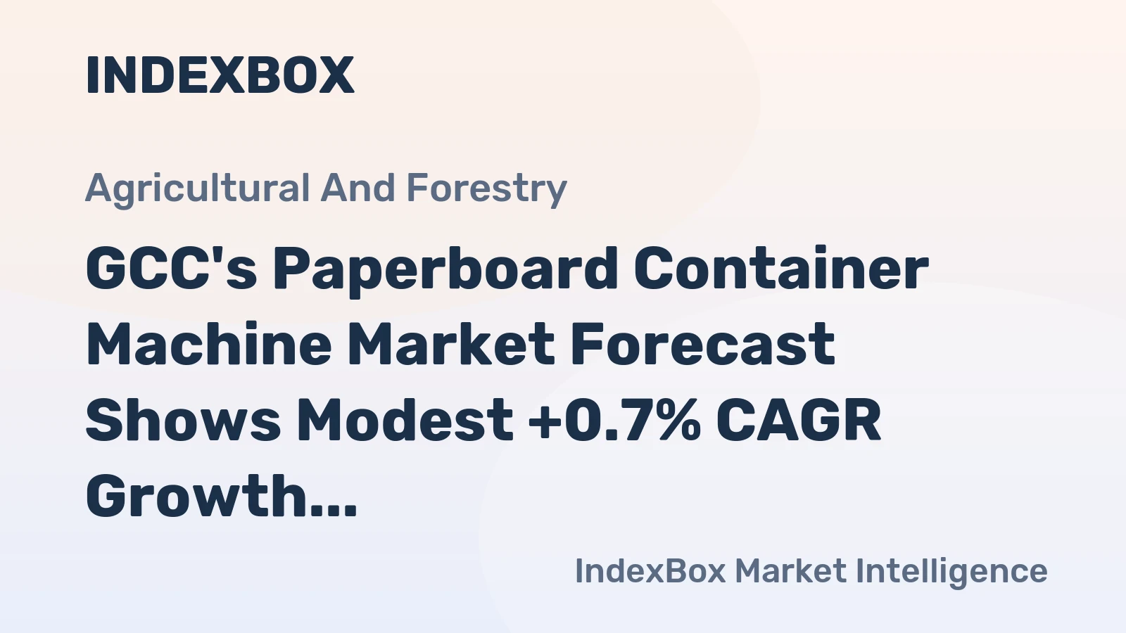GCC's Paperboard Container Machine Market Forecast Shows Modest +0.7% CAGR Growth Through 2035