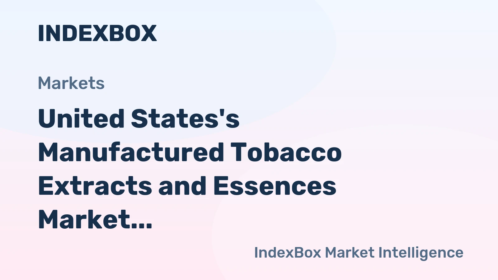 United States's Manufactured Tobacco Extracts and Essences Market Expected to Grow with +0.7% CAGR, Reaching 664K Tons in Volume and $6.8B in Value by 2035