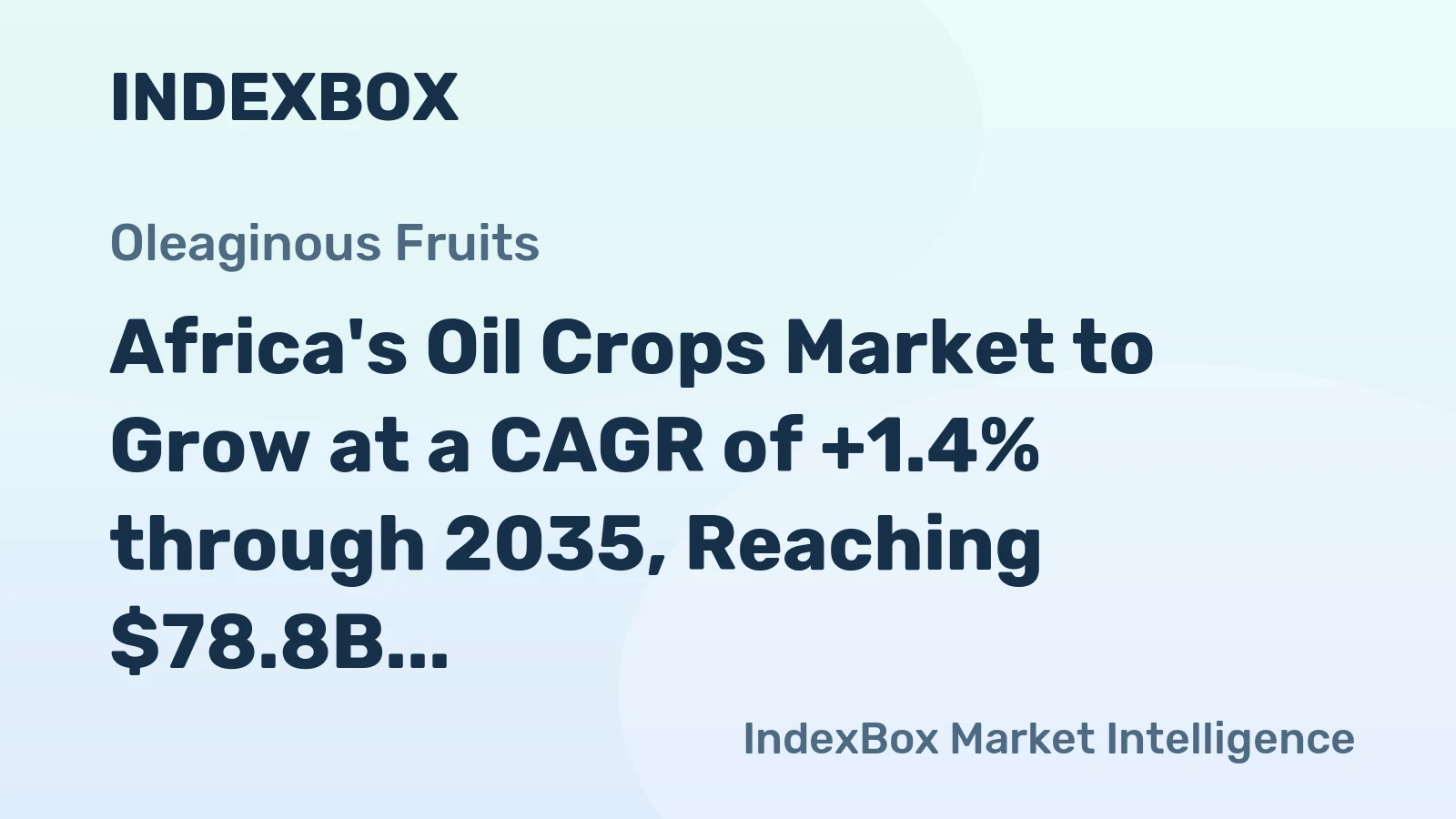 Africa's Oil Crops Market to Grow at a CAGR of +1.4% through 2035, Reaching $78.8B in Value