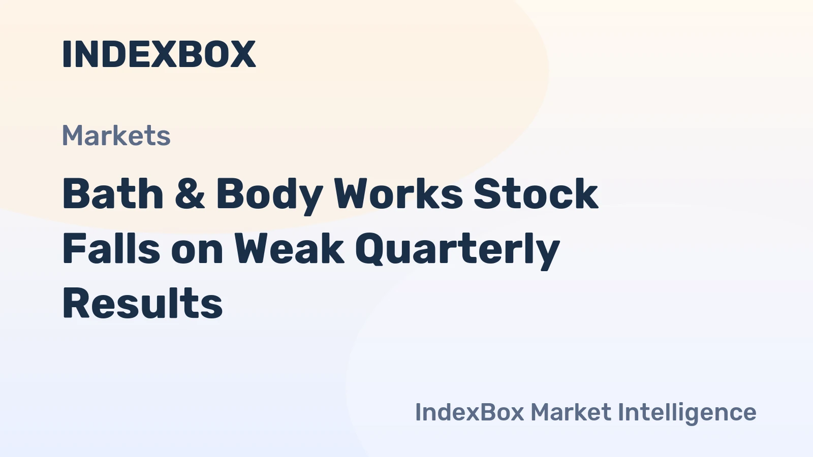 Bath & Body Works Stock Falls on Weak Quarterly Results