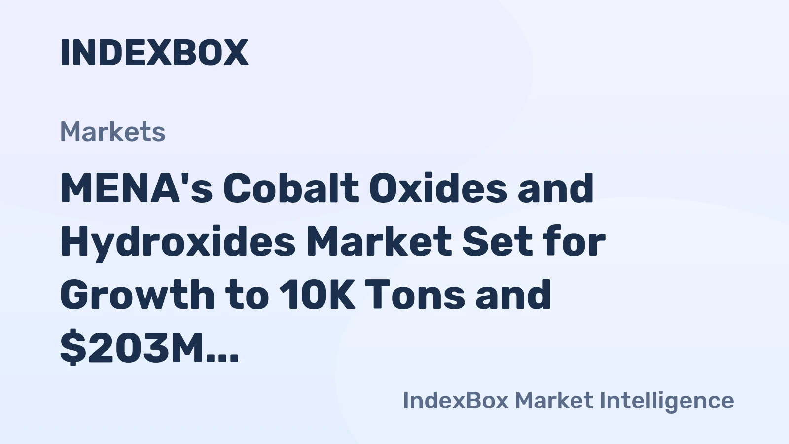 MENA's Cobalt Oxides and Hydroxides Market Set for Growth to 10K Tons and $203M