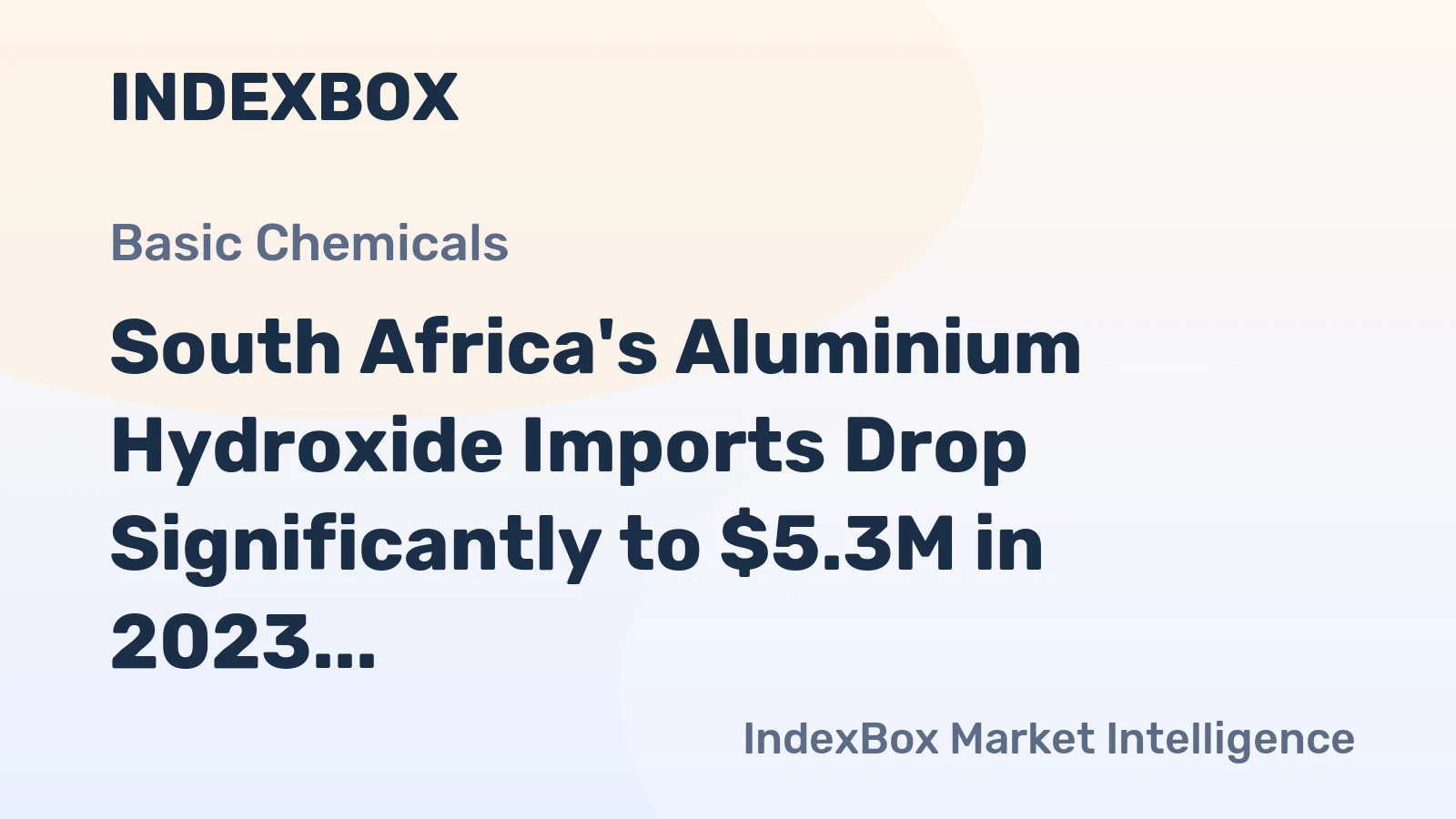 South Africa's Aluminium Hydroxide Imports Drop Significantly to $5.3M in 2023