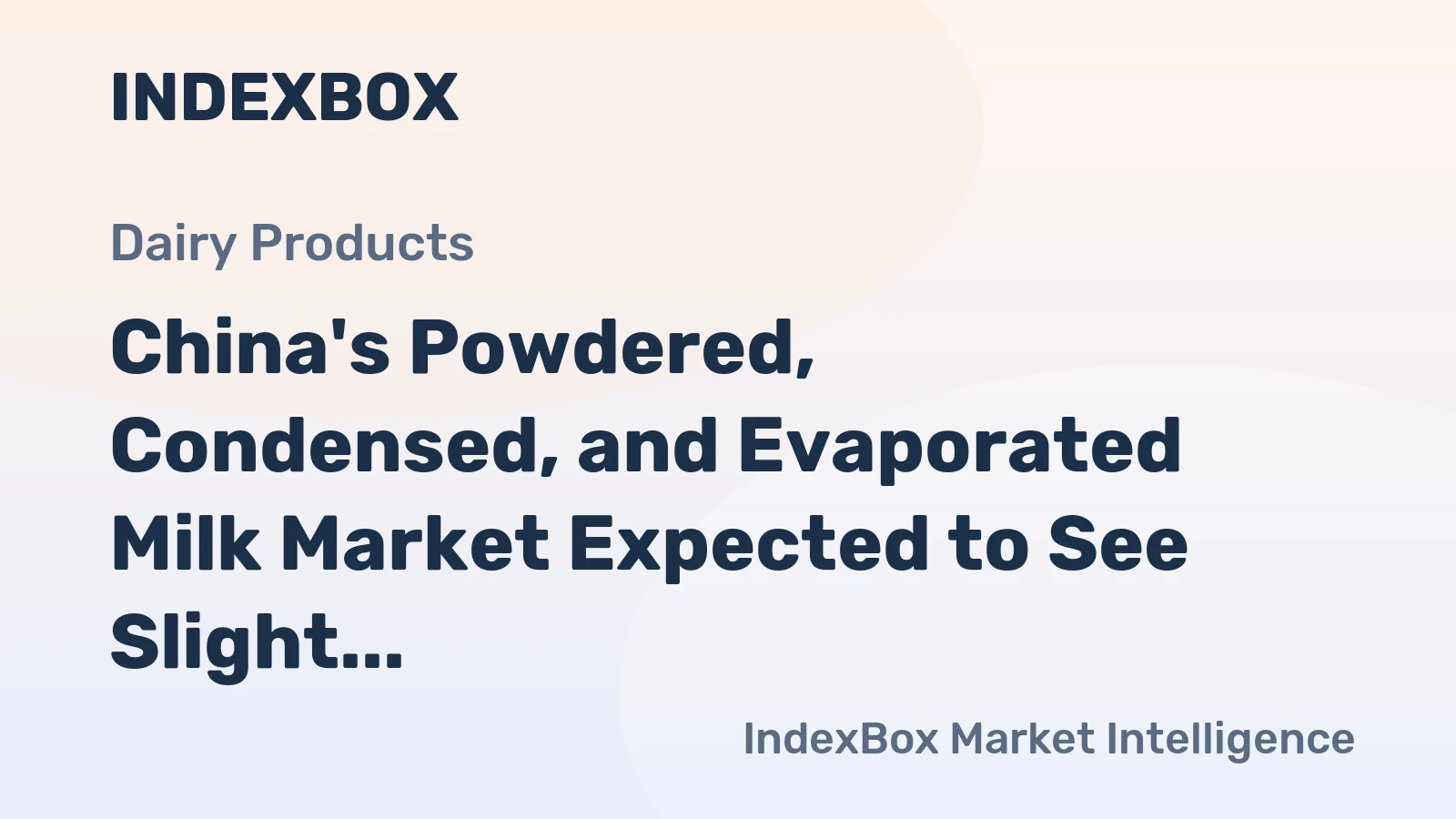 China's Powdered, Condensed, and Evaporated Milk Market Expected to See Slight Growth with 0.9% CAGR