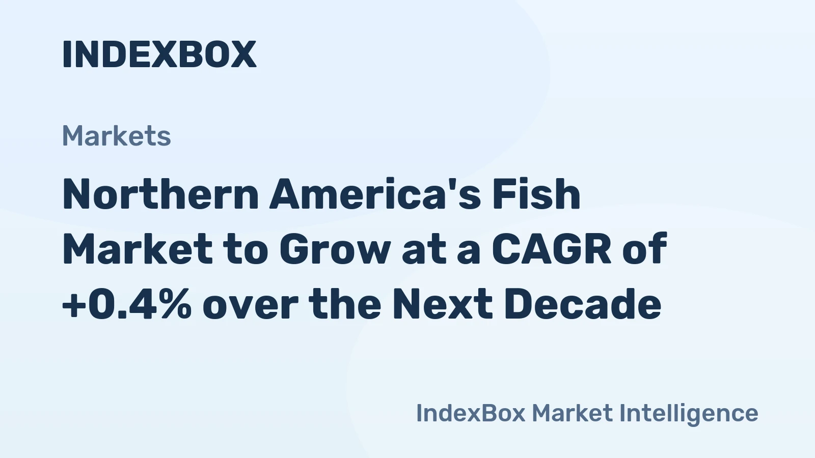 Northern America's Fish Market to Grow at a CAGR of +0.4% over the Next Decade