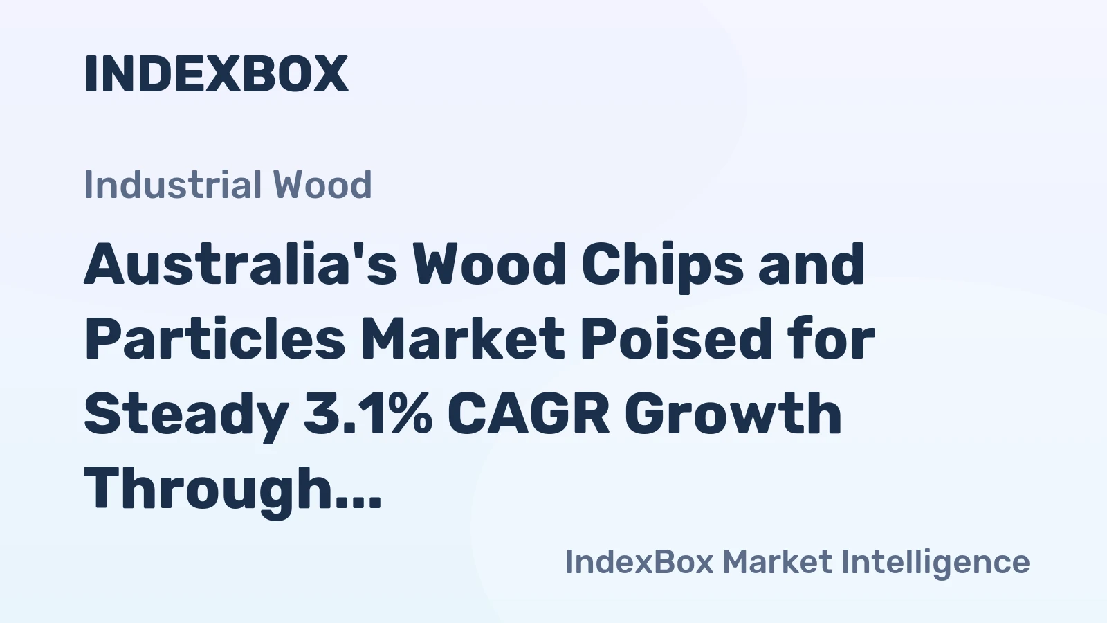 Australia's Wood Chips and Particles Market Poised for Steady 3.1% CAGR Growth Through 2035
