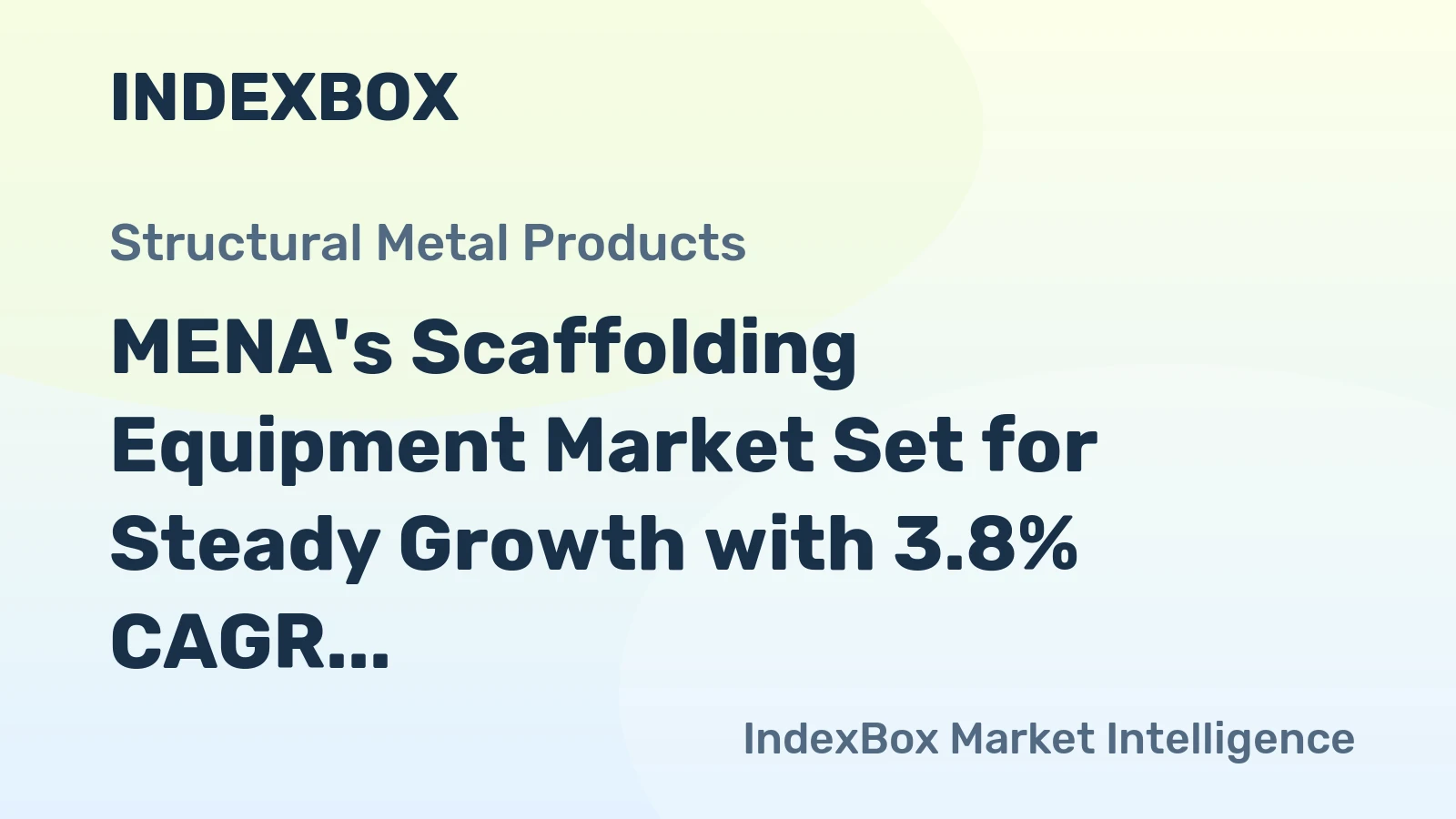 MENA's Scaffolding Equipment Market Set for Steady Growth with 3.8% CAGR in Value