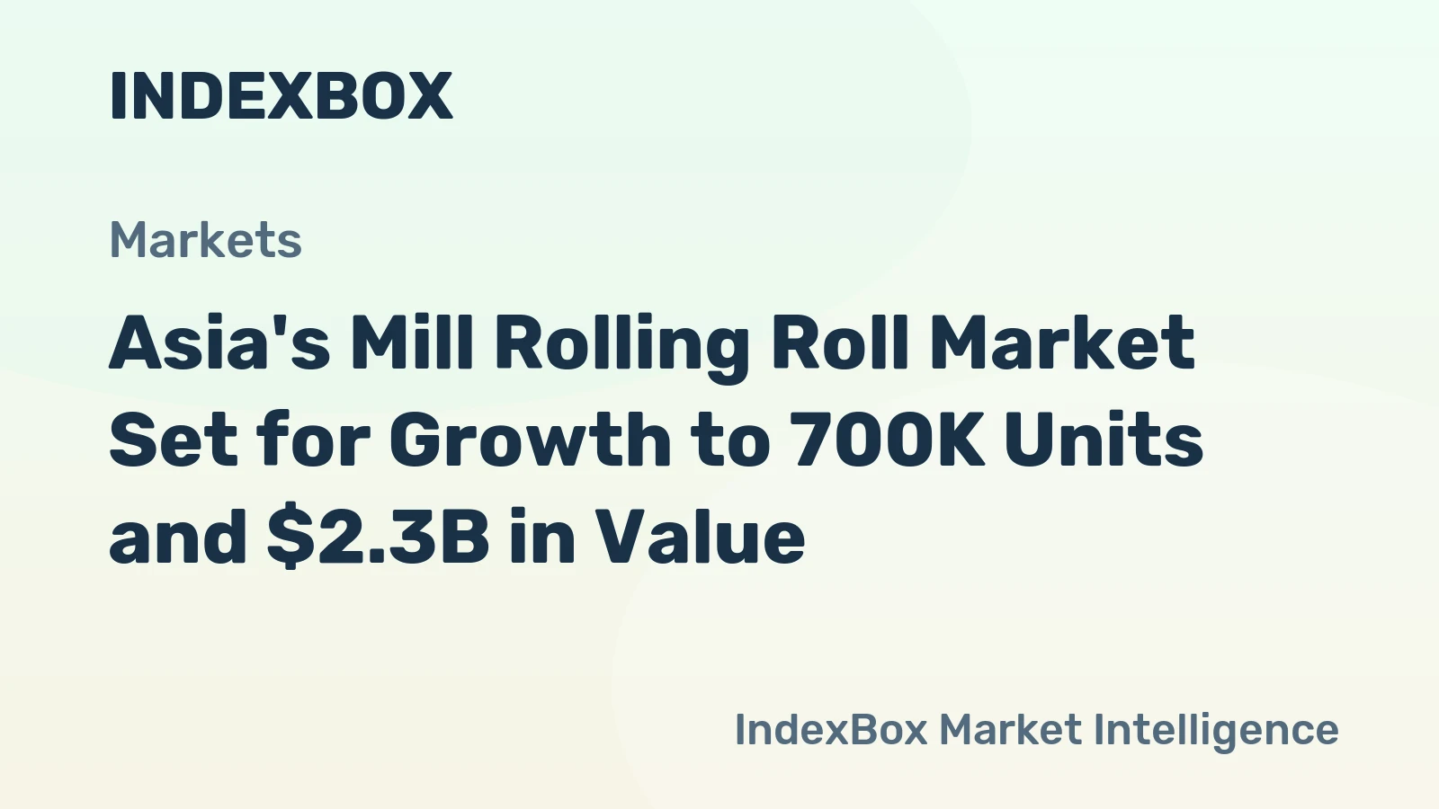Asia's Mill Rolling Roll Market Set for Growth to 700K Units and $2.3B in Value