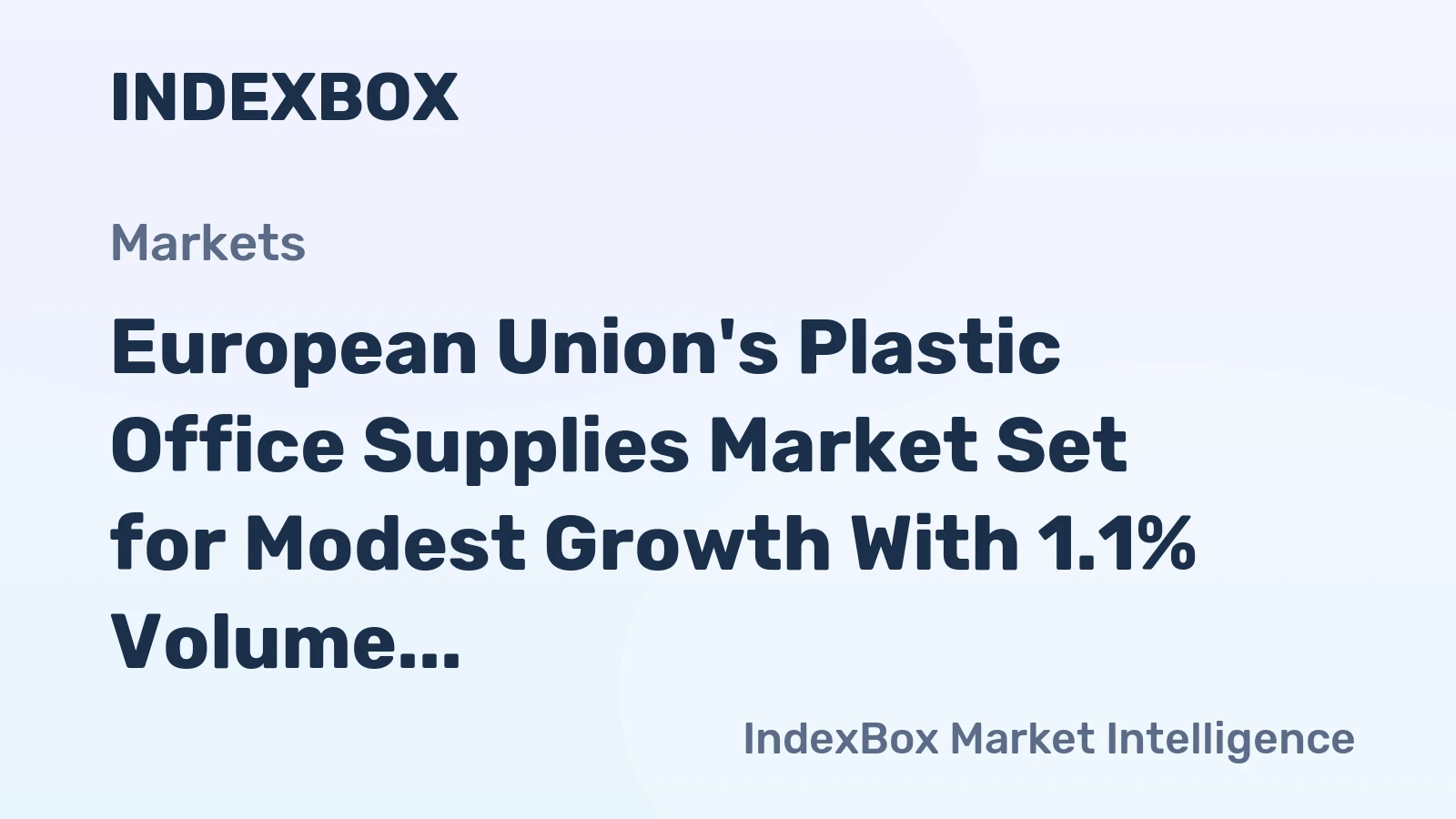 European Union's Plastic Office Supplies Market Set for Modest Growth With 1.1% Volume CAGR