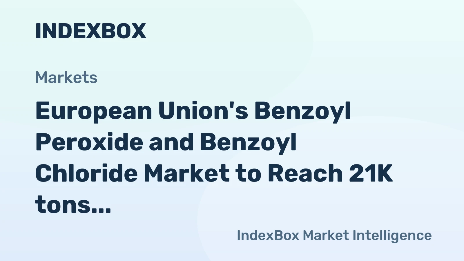 European Union's Benzoyl Peroxide and Benzoyl Chloride Market to Reach 21K tons and $102M by 2035