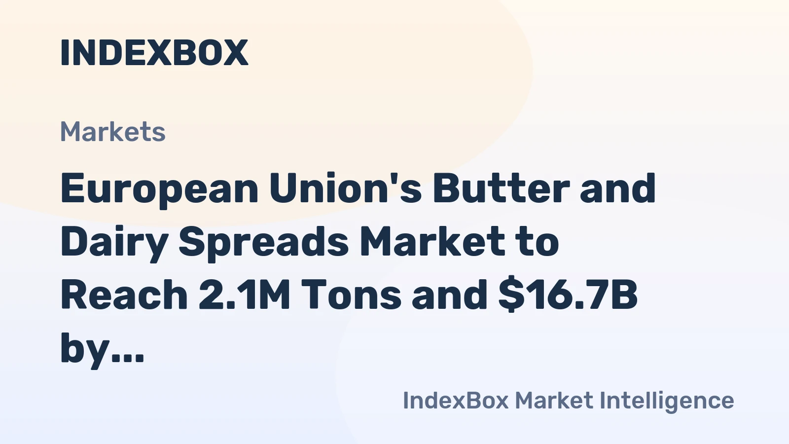 European Union's Butter and Dairy Spreads Market to Reach 2.1M Tons and $16.7B by 2035