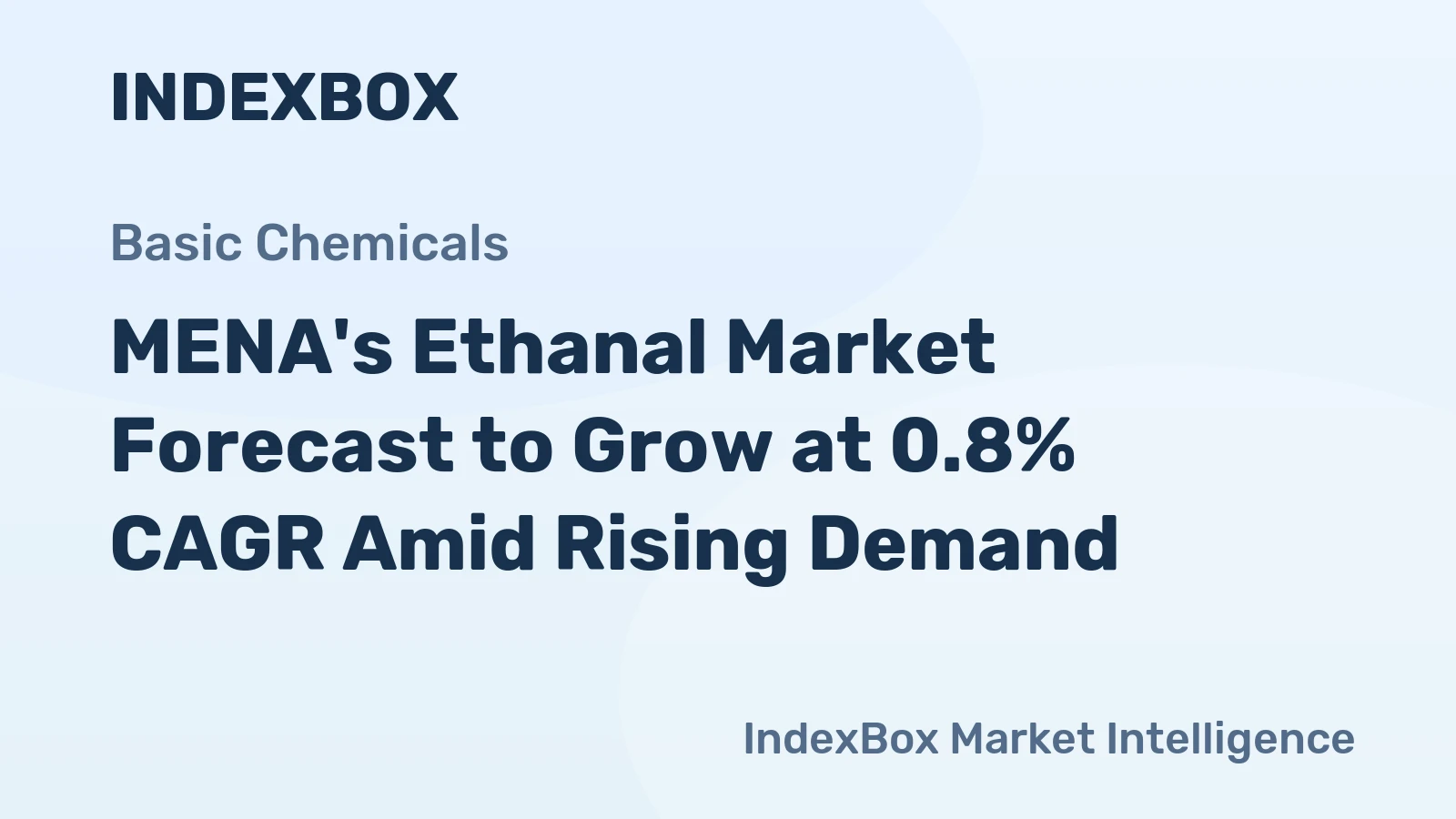 MENA's Ethanal Market Forecast to Grow at 0.8% CAGR Amid Rising Demand