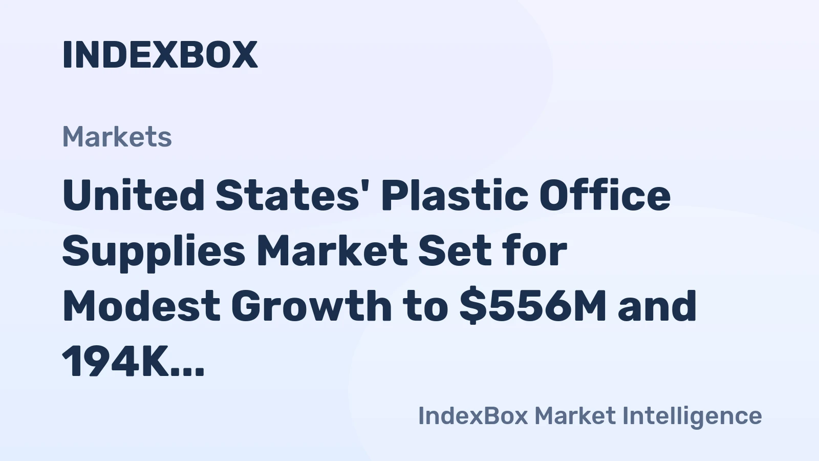 United States' Plastic Office Supplies Market Set for Modest Growth to $556M and 194K Tons