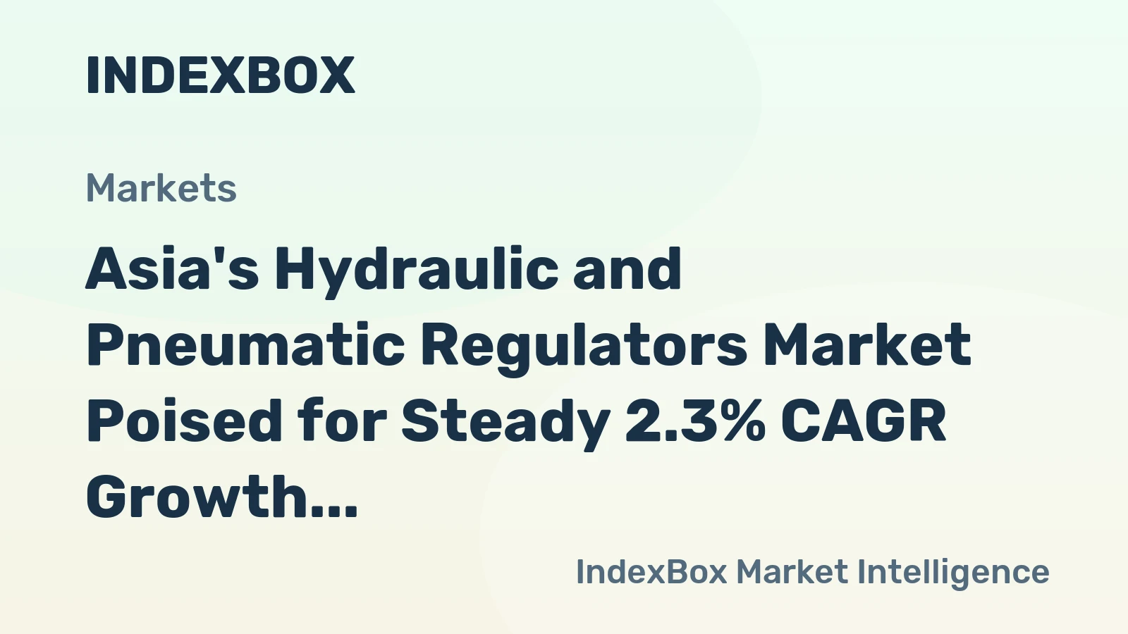Asia's Hydraulic and Pneumatic Regulators Market Poised for Steady 2.3% CAGR Growth Through 2035