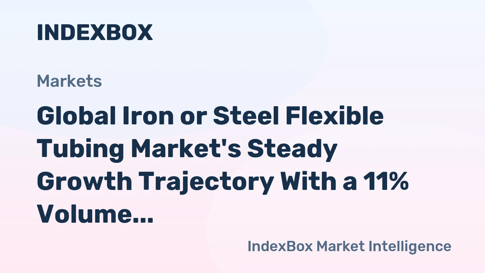 Global Iron or Steel Flexible Tubing Market's Steady Growth Trajectory With a 11% Volume CAGR Through 2035