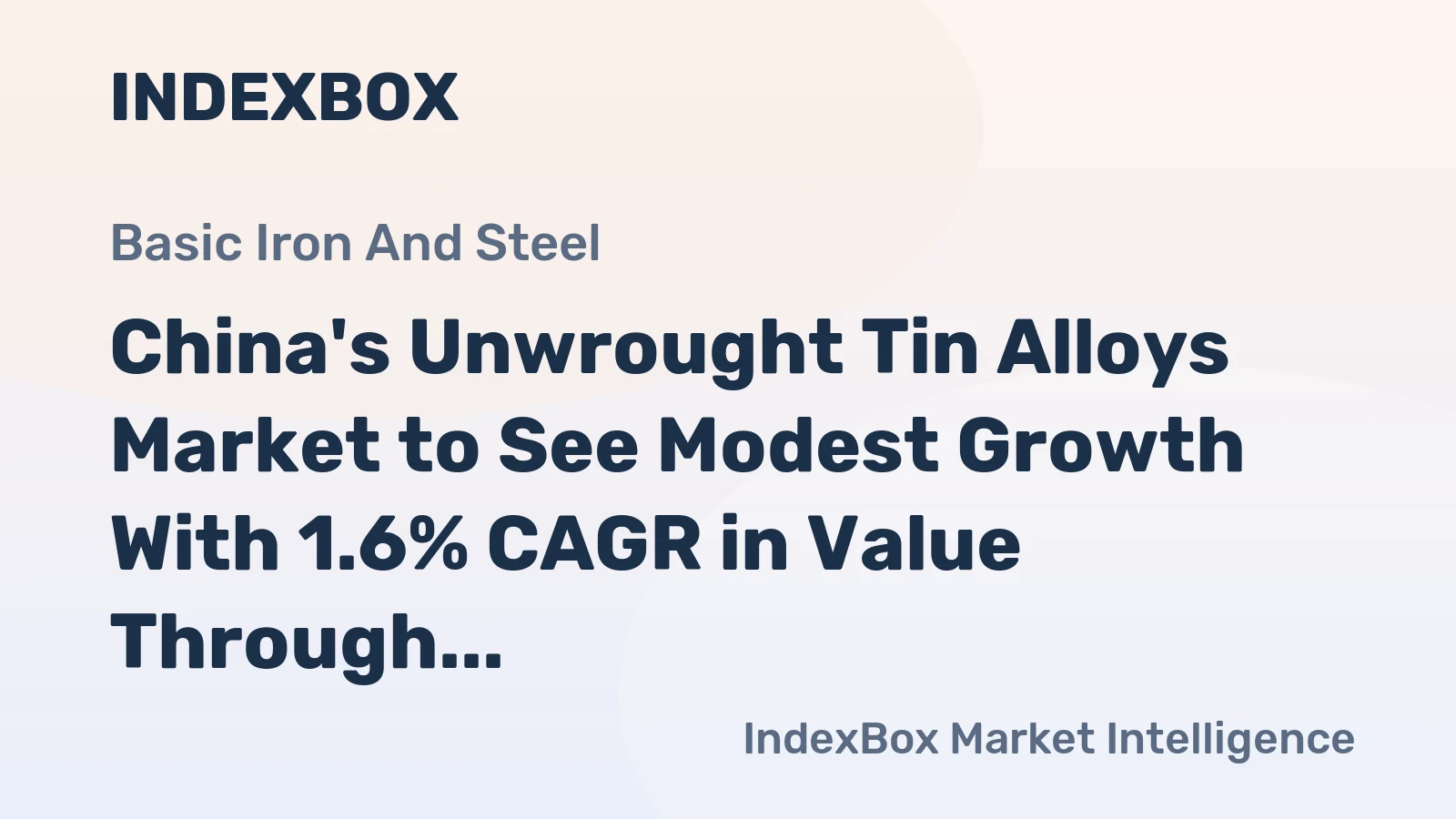 China's Unwrought Tin Alloys Market to See Modest Growth With 1.6% CAGR in Value Through 2035