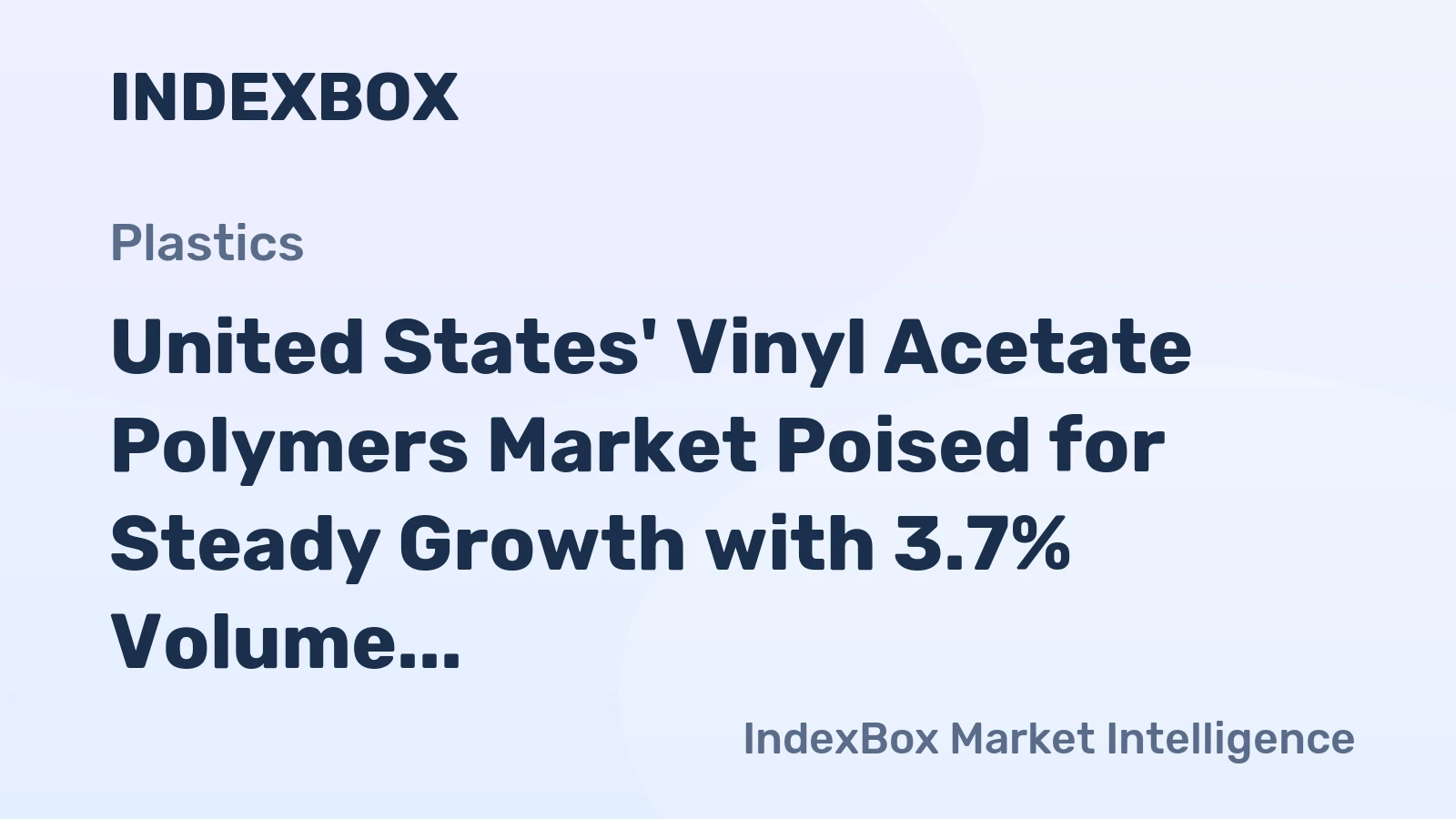 United States' Vinyl Acetate Polymers Market Poised for Steady Growth with 3.7% Volume CAGR
