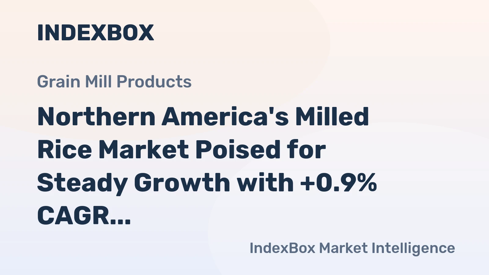 Northern America's Milled Rice Market Poised for Steady Growth with +0.9% CAGR Through 2035