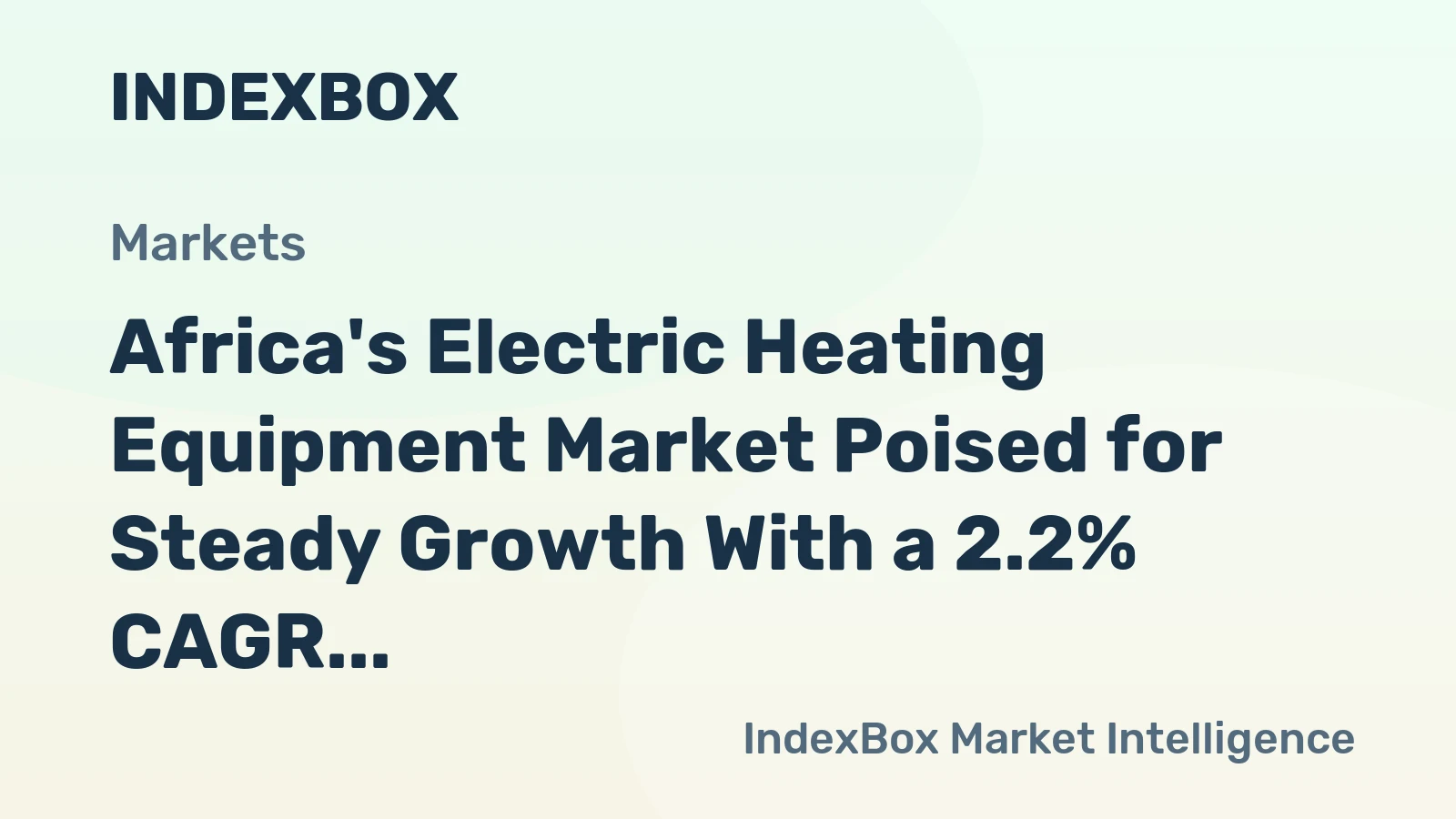 Africa's Electric Heating Equipment Market Poised for Steady Growth With a 2.2% CAGR in Value Through 2035