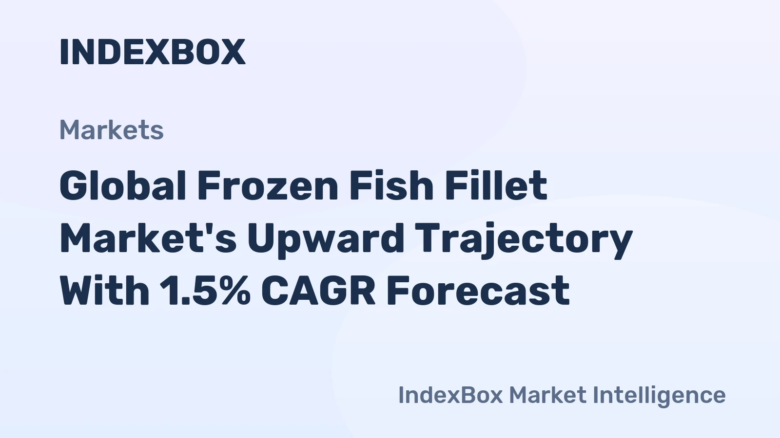Global Frozen Fish Fillet Market's Upward Trajectory With 1.5% CAGR Forecast