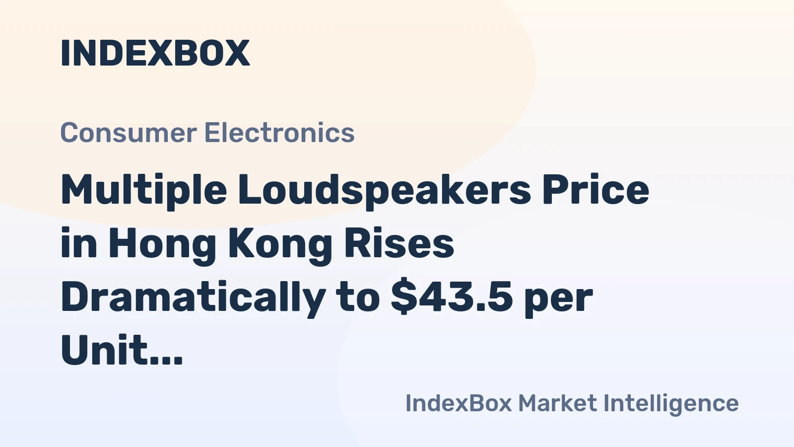 Multiple Loudspeakers Price in Hong Kong Rises Dramatically to $43.5 per Unit