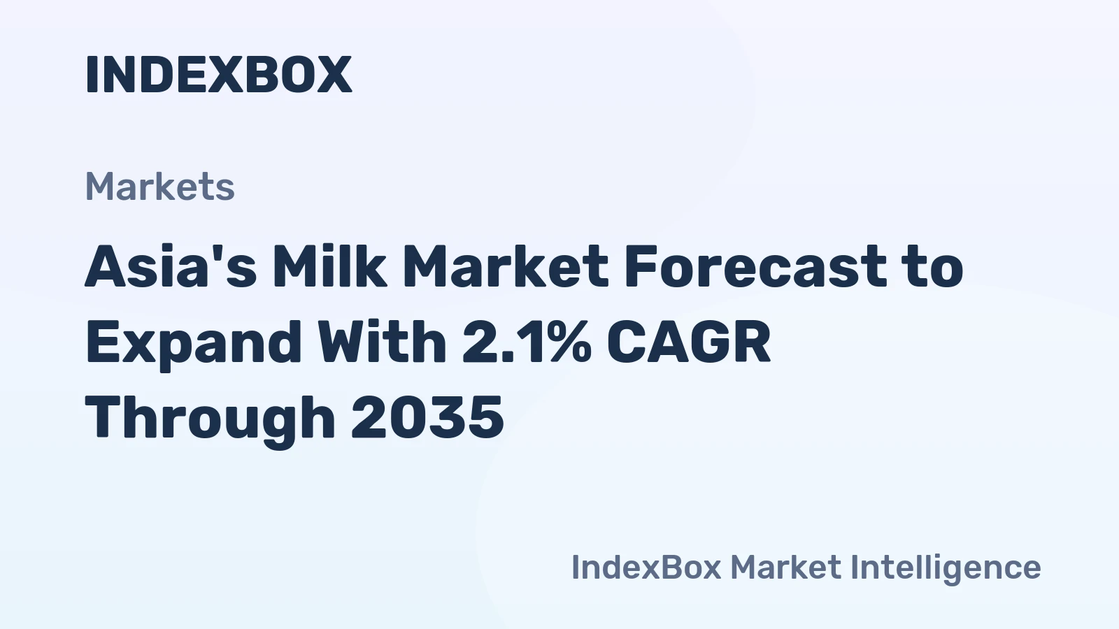 Asia's Milk Market Forecast to Expand With 2.1% CAGR Through 2035