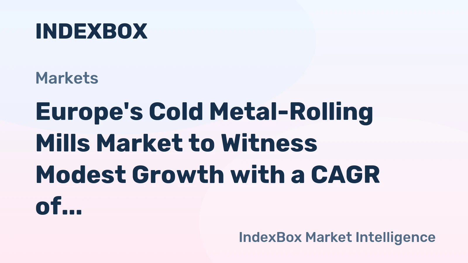 Europe's Cold Metal-Rolling Mills Market to Witness Modest Growth with a CAGR of +1.0% Through 2035