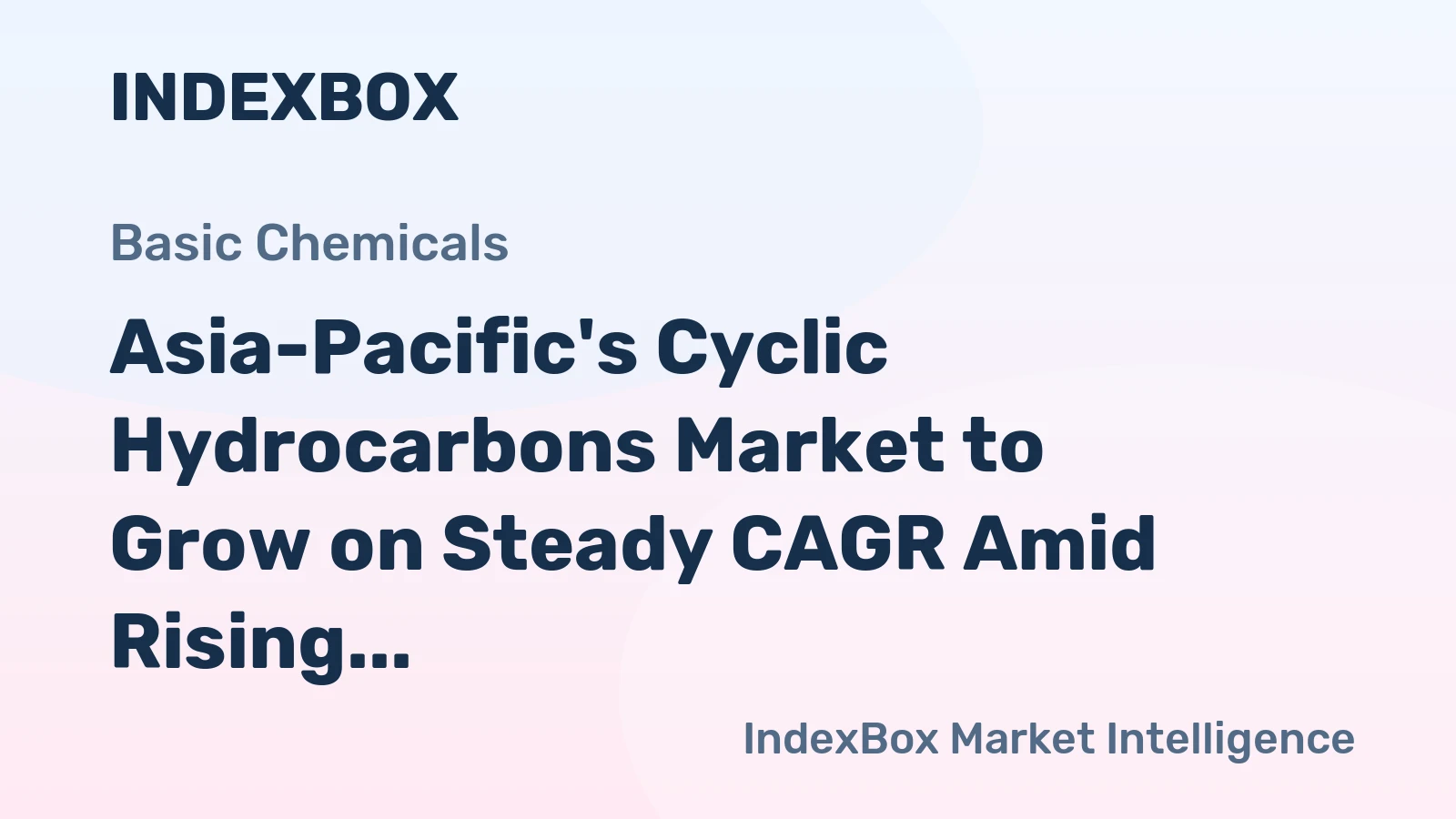 Asia-Pacific's Cyclic Hydrocarbons Market to Grow on Steady CAGR Amid Rising Regional Demand