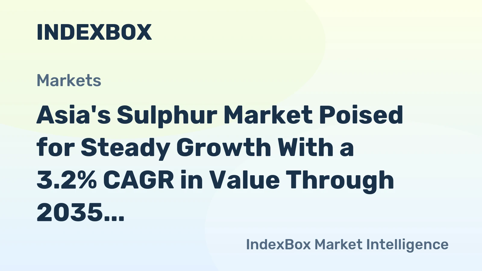 Asia's Sulphur Market Poised for Steady Growth With a 3.2% CAGR in Value Through 2035