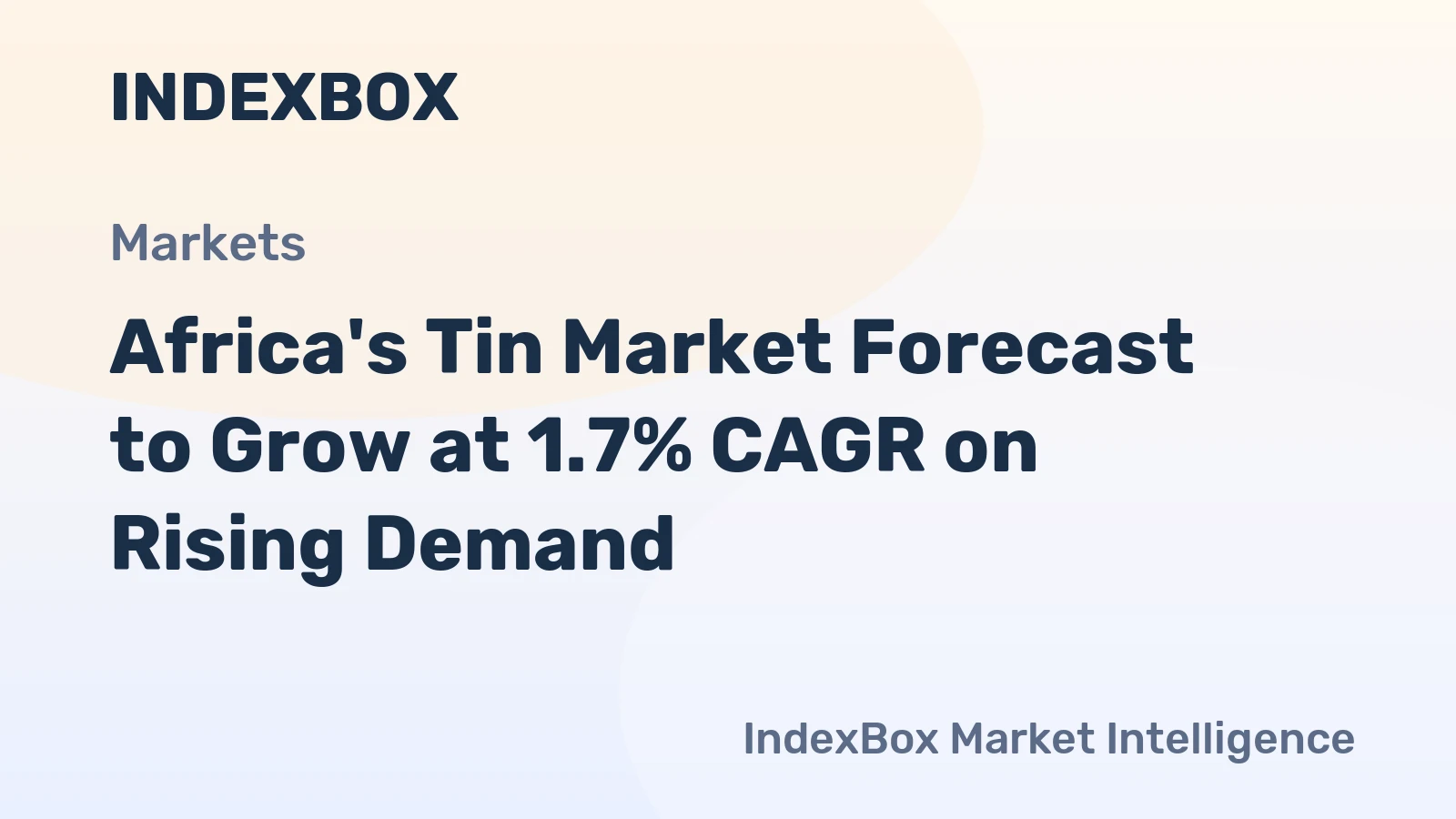 Africa's Tin Market Forecast to Grow at 1.7% CAGR on Rising Demand