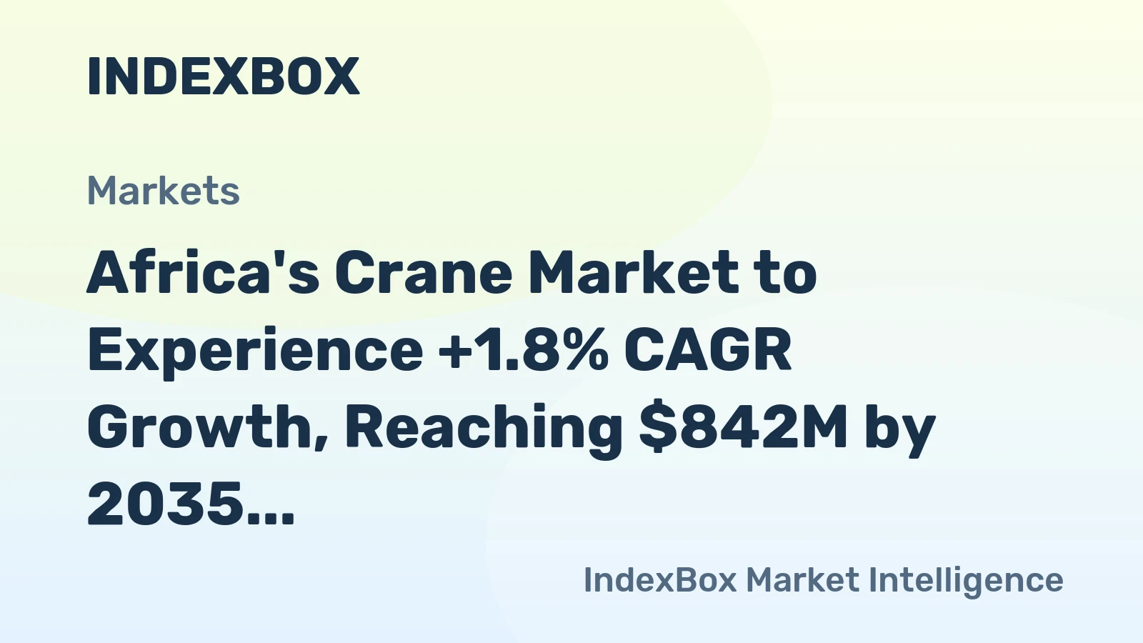 Africa's Crane Market to Experience +1.8% CAGR Growth, Reaching $842M by 2035