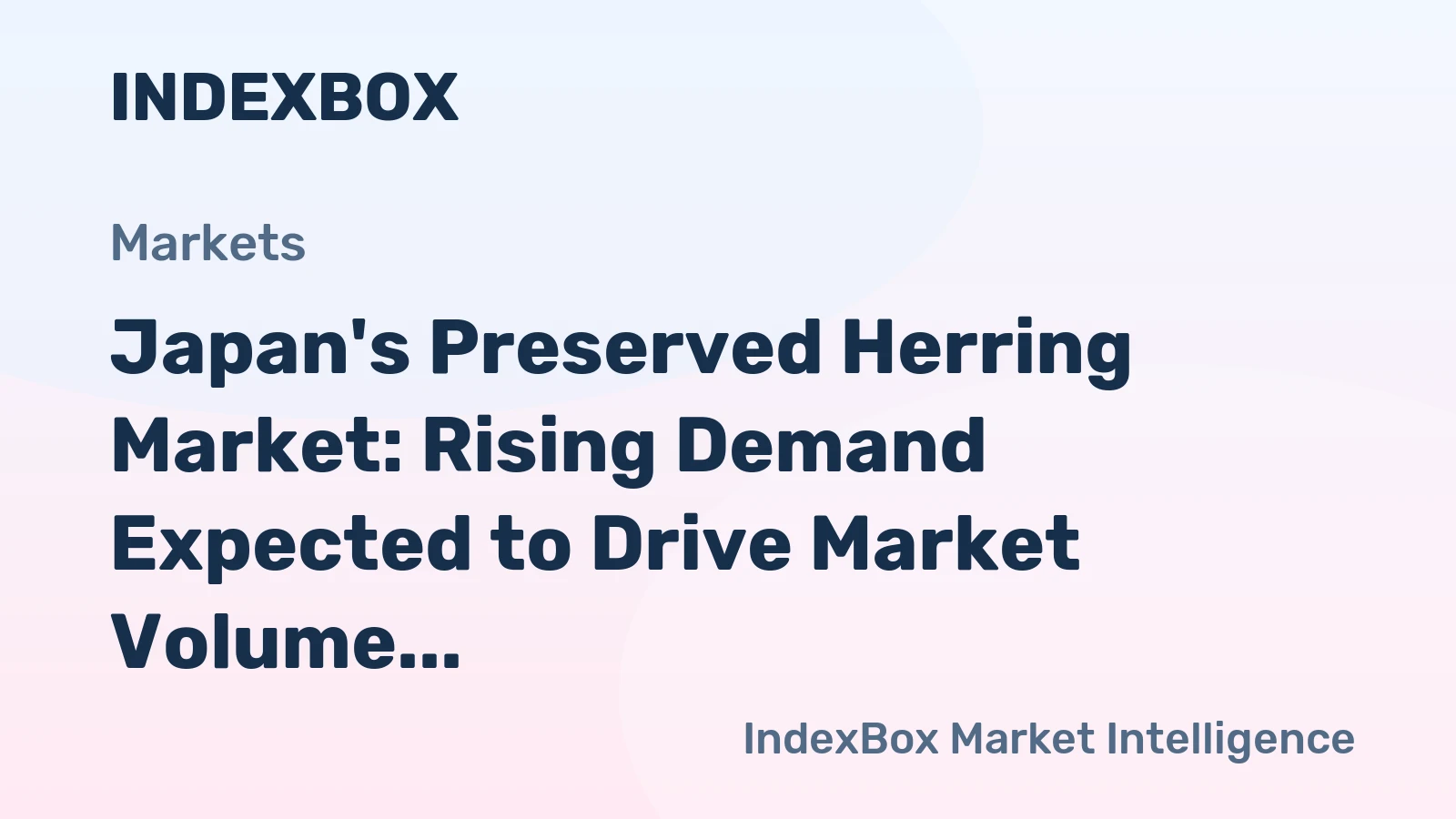 Japan's Preserved Herring Market: Rising Demand Expected to Drive Market Volume to 169K tons and Market Value to $2.7B by 2035