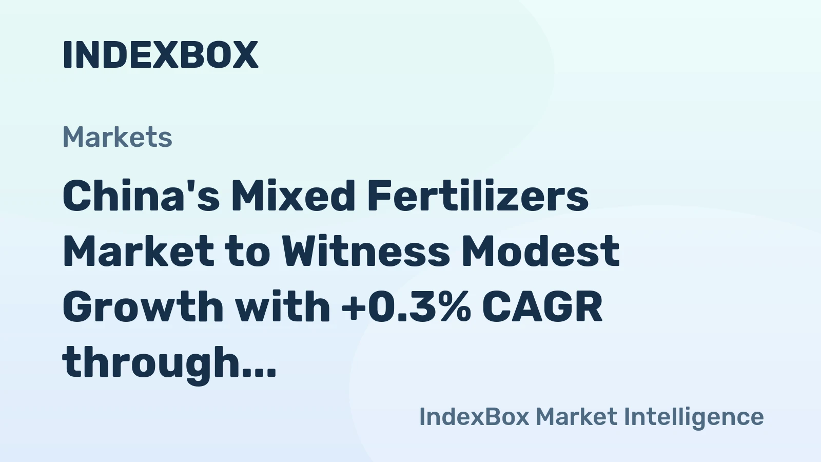 China's Mixed Fertilizers Market to Witness Modest Growth with +0.3% CAGR through 2035