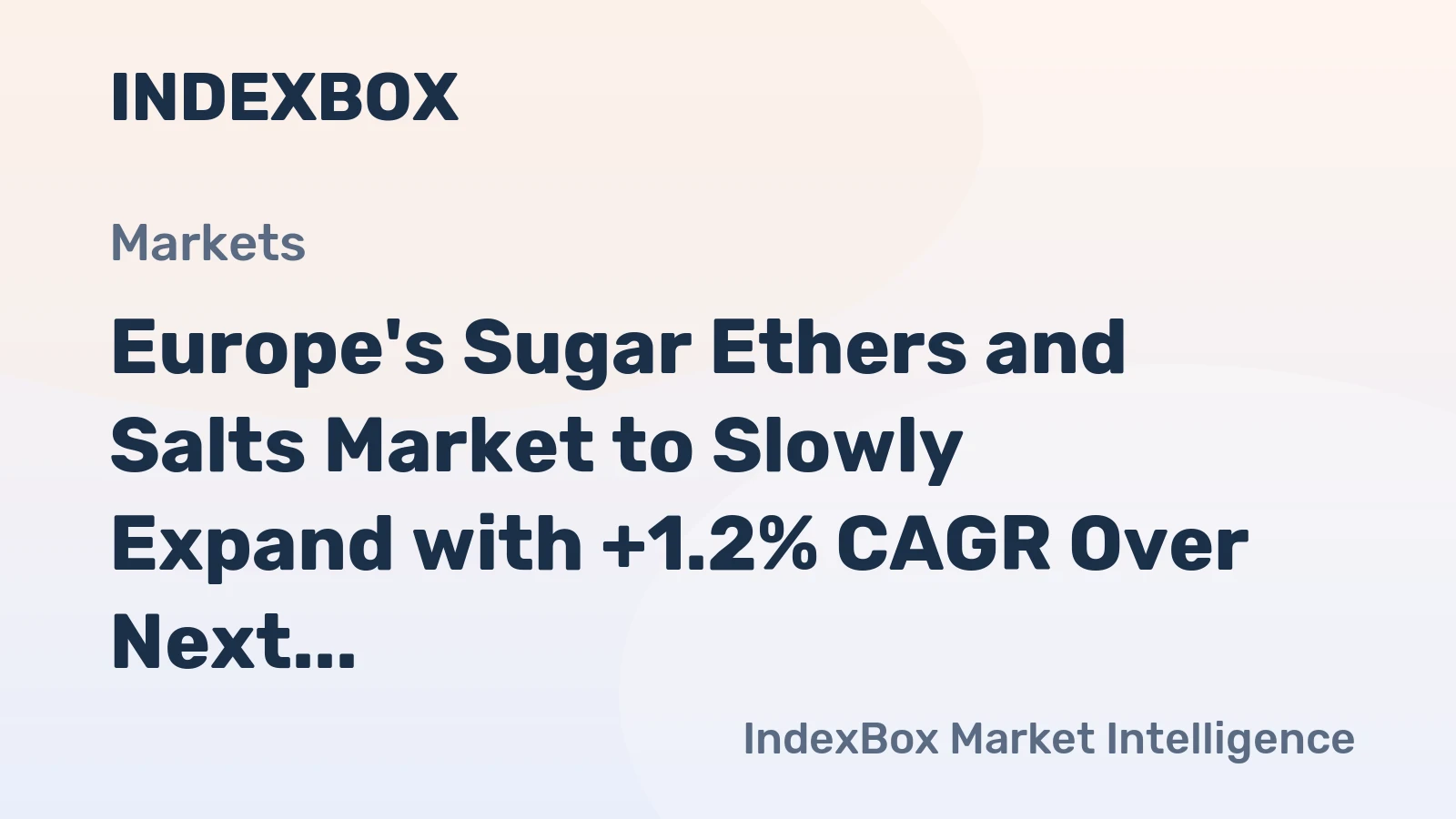 Europe's Sugar Ethers and Salts Market to Slowly Expand with +1.2% CAGR Over Next Decade