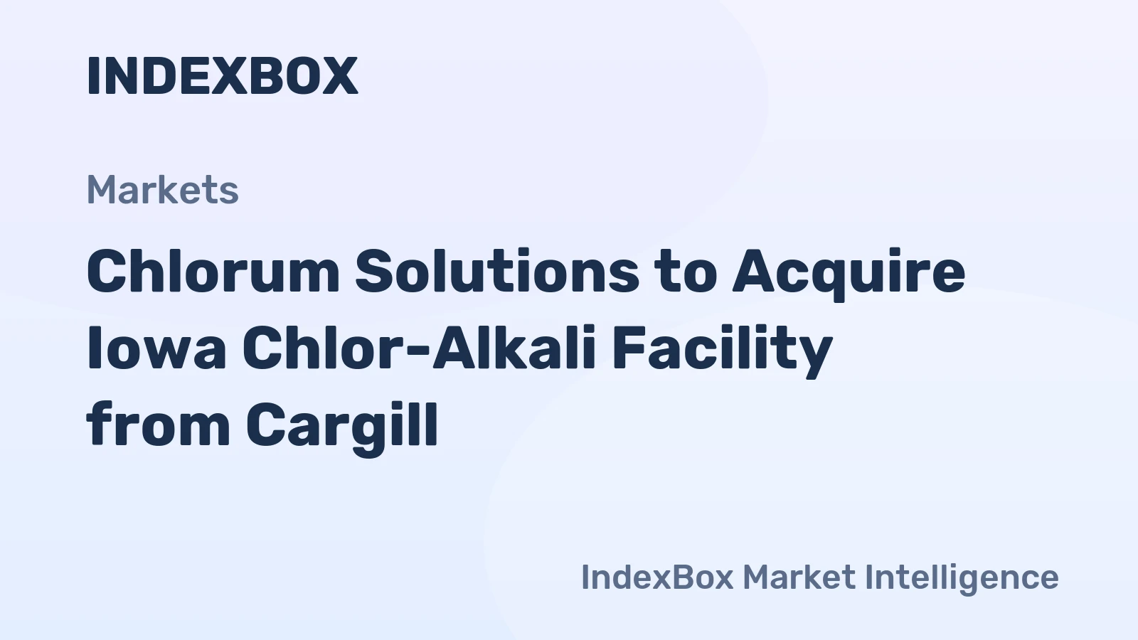 Chlorum Solutions to Acquire Iowa Chlor-Alkali Facility from Cargill