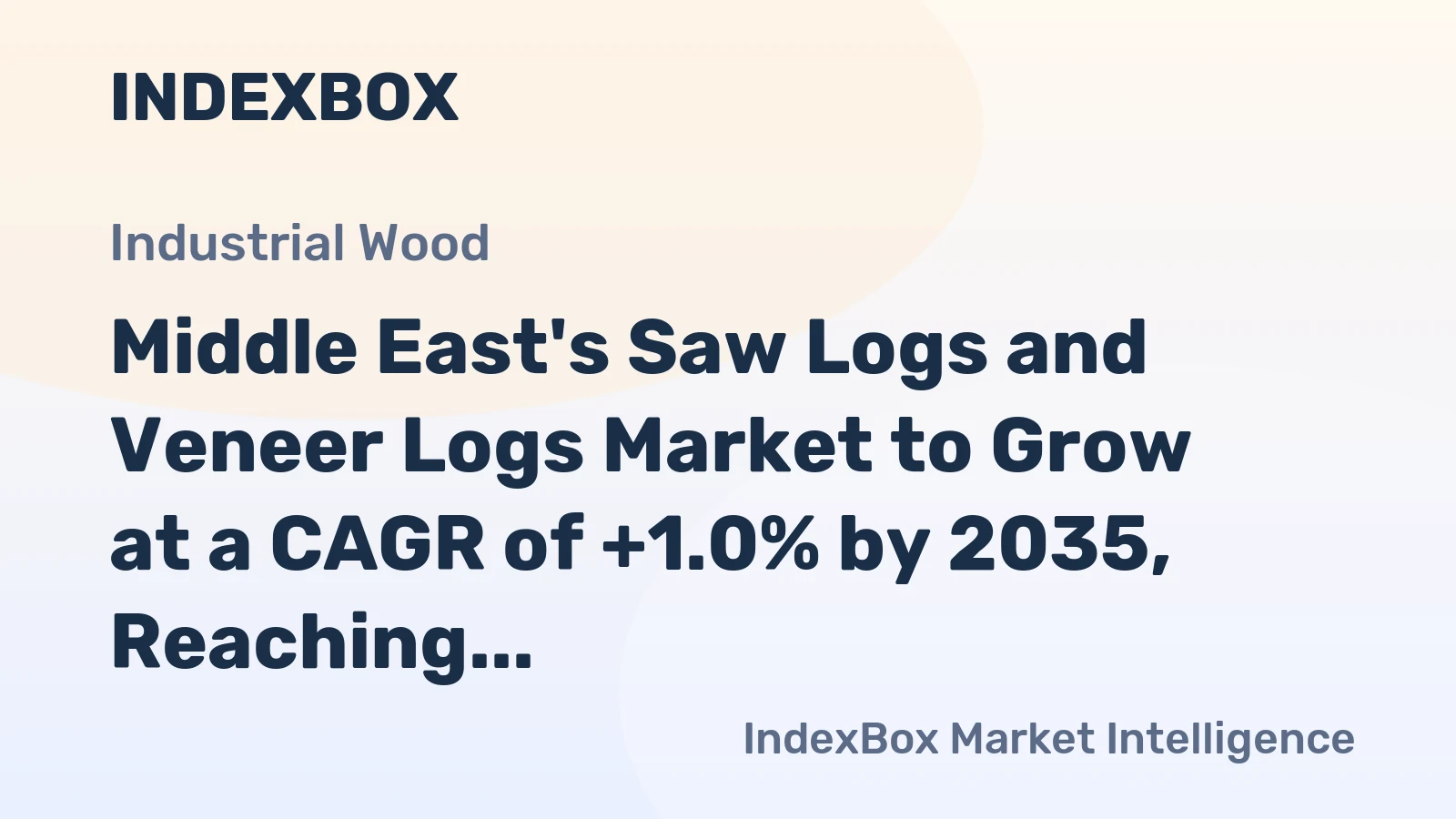 Middle East's Saw Logs and Veneer Logs Market to Grow at a CAGR of +1.0% by 2035, Reaching $4.1B in Value