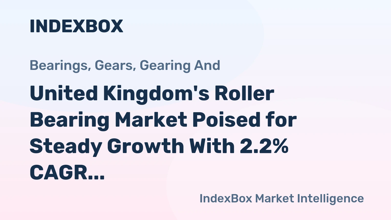 United Kingdom's Roller Bearing Market Poised for Steady Growth With 2.2% CAGR Through 2035