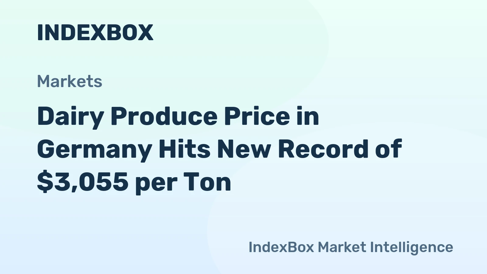 Dairy Produce Price in Germany Hits New Record of $3,055 per Ton